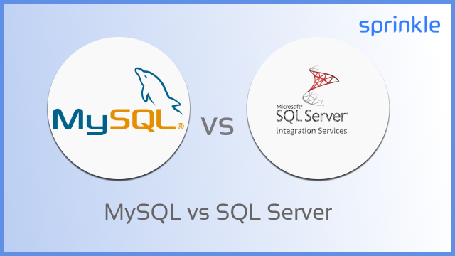 MySQL vs SQL Server: A Comprehensive Comparison of RDBMS